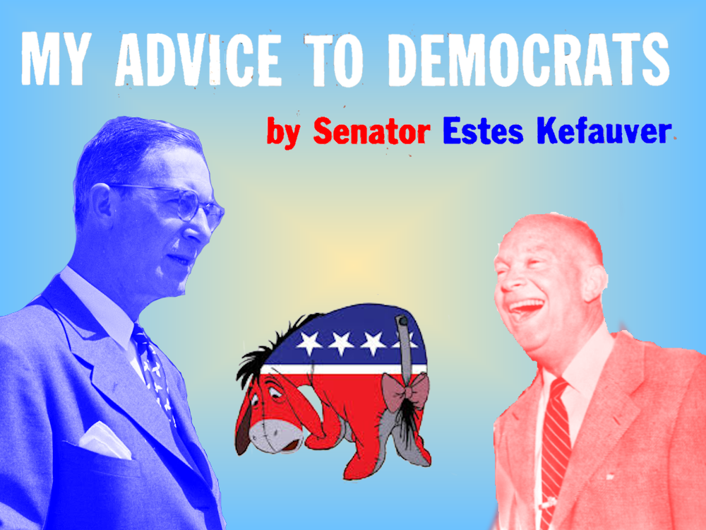 Minority Report: Kefauver’s Advice to Dems in the Ike Era – Estes ...